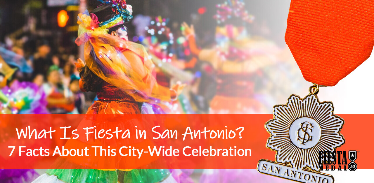 What Is Fiesta in San Antonio? 7 Facts About This City-Wide Celebration ...